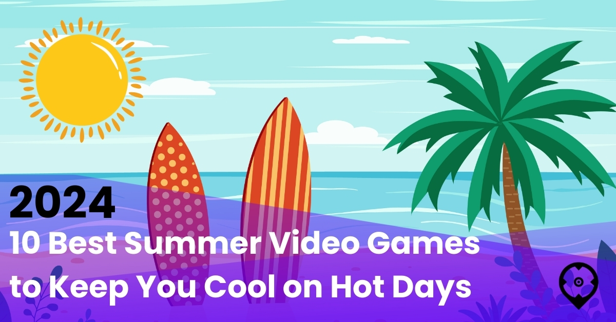 10 Mejores Videojuegos de Verano para Mantenerte Fresco en Días ...