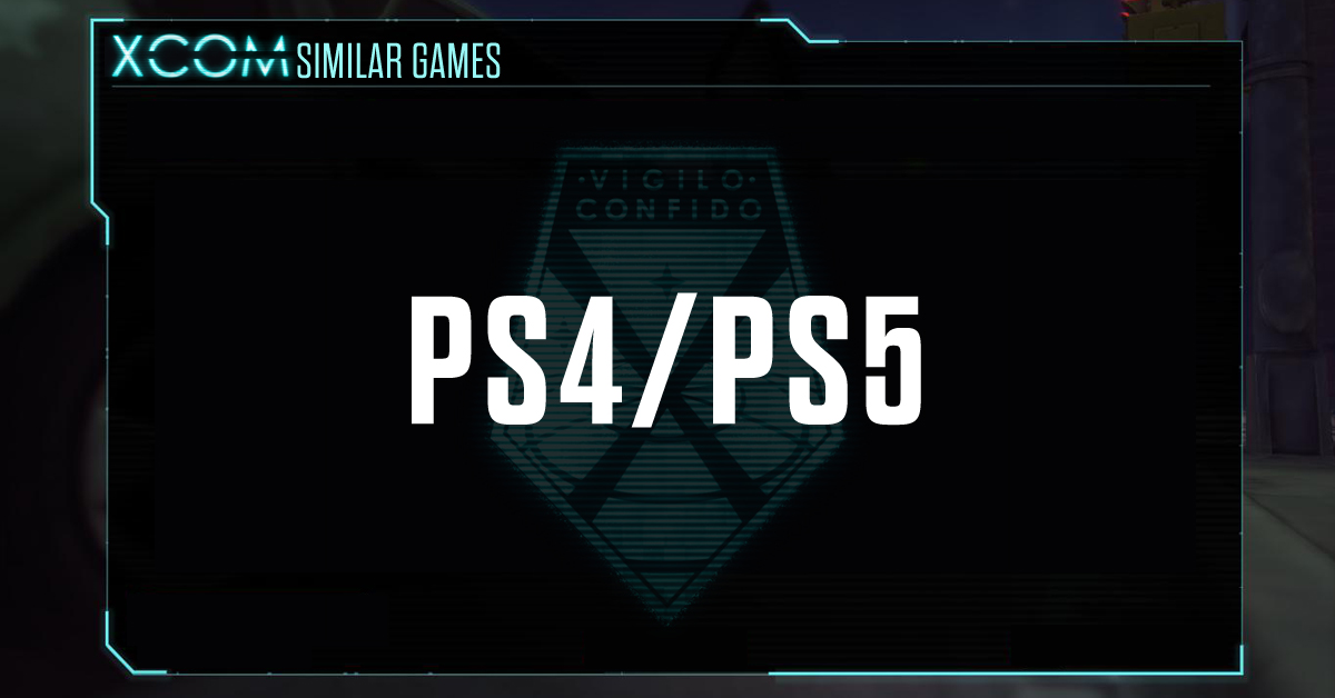 Top 10 Juegos Similares a Xcom en PS4 y PS5