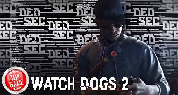 ¡Salida de un video de 20 Minutos en juego para Watch Dogs 2! - Clavecd.es