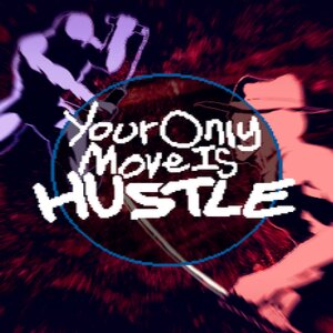 Comprar Your Only Move Is HUSTLE CD Key Comparar Precios